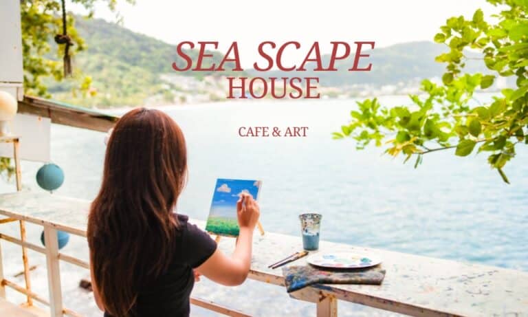 Sea Scape House Cafe and Art ภูเก็ต คาเฟ่สุดคิ้วท์ เกาหลีเกาใจ ห้ามพลาด